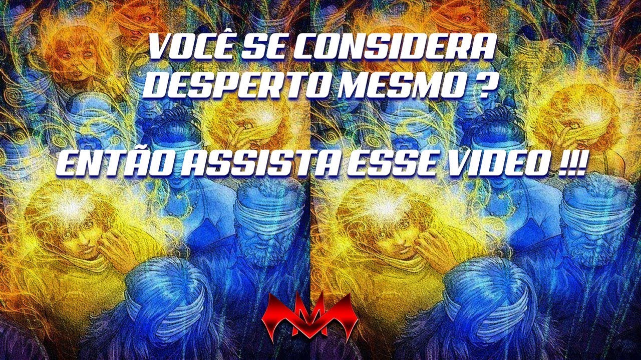 VOCÊ SE CONSIDERA DESPERTO MESMO ? ENTÃO ASSISTA ESSE VIDEO !!! - YouTube