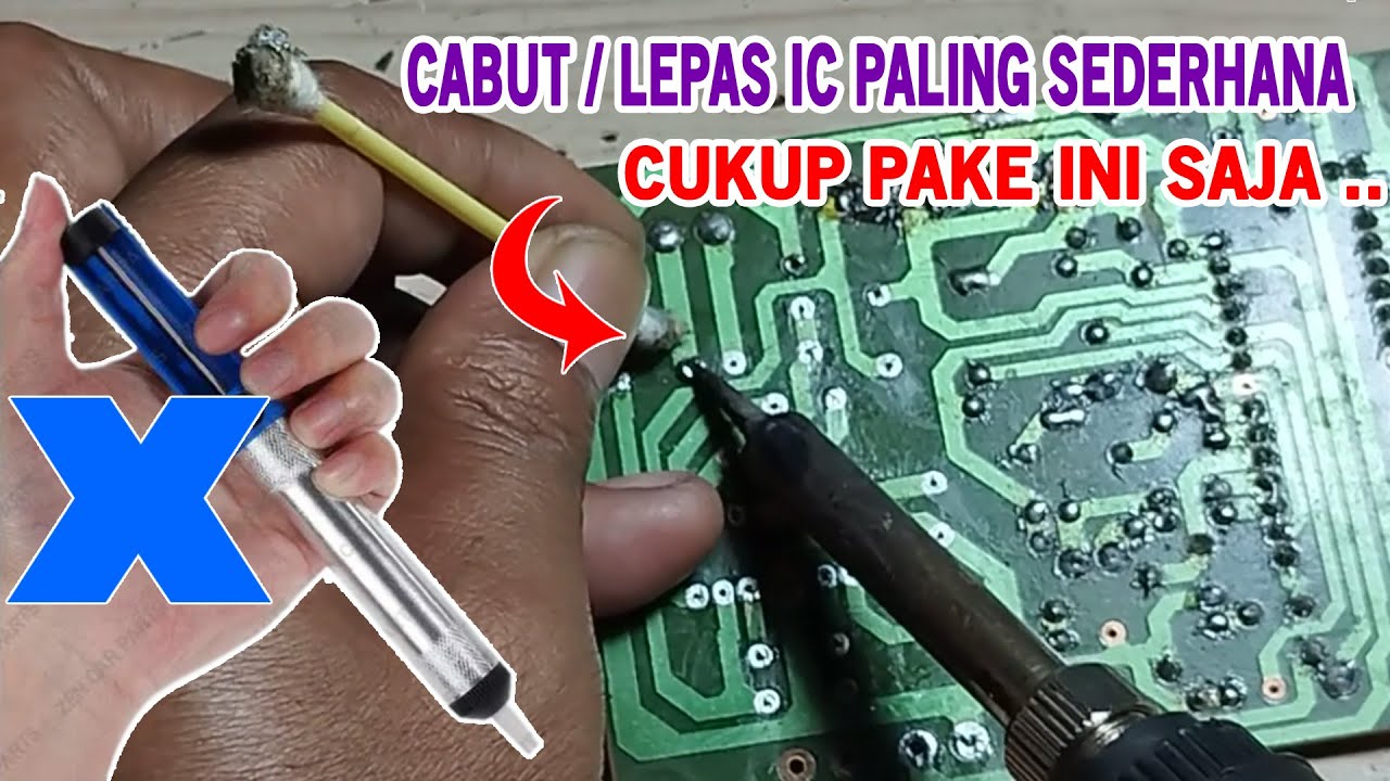 Cara Mudah Melepas IC Dengan Peralatan Sederhana - YouTube