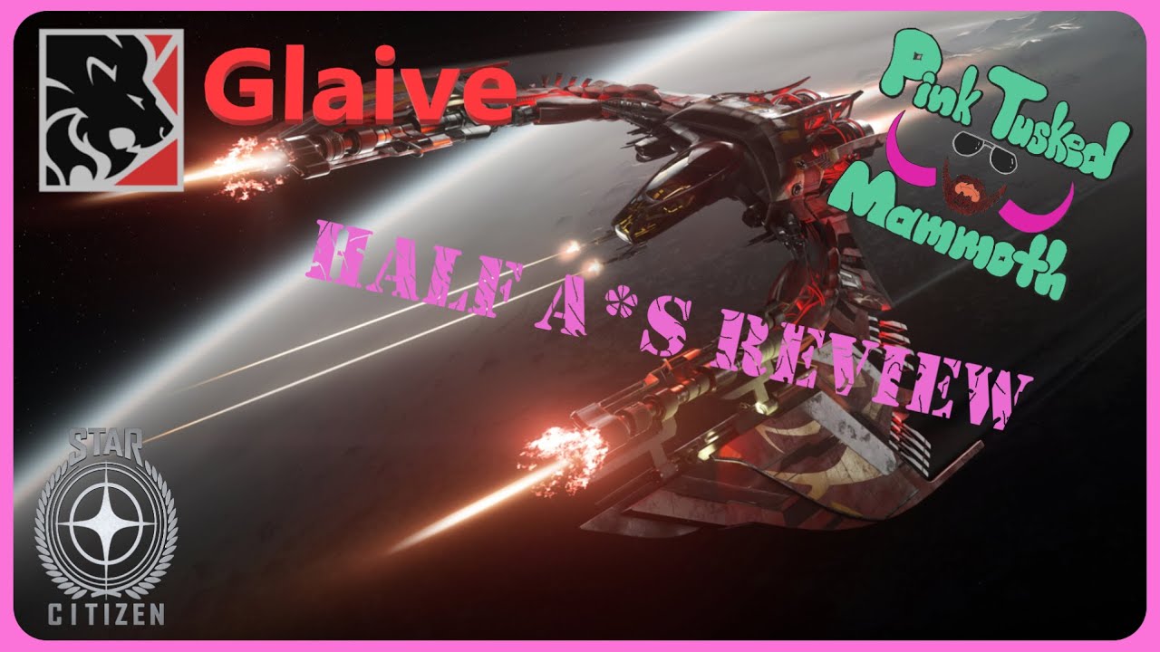 Esperia Glaive Half A*s Review: Star Citizen 3.19.1 - YouTube