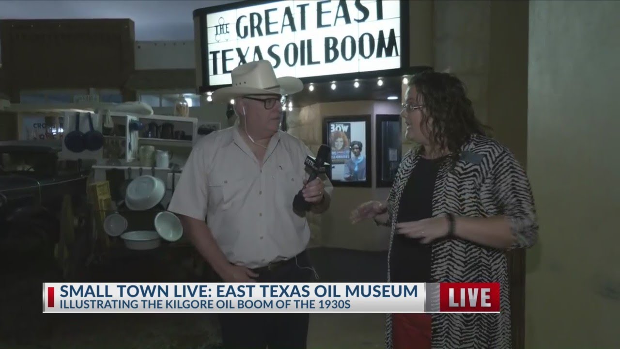 SMALL TOWN LIVE: The East Texas Oil Museum illustrates the Kilgore Oil ...