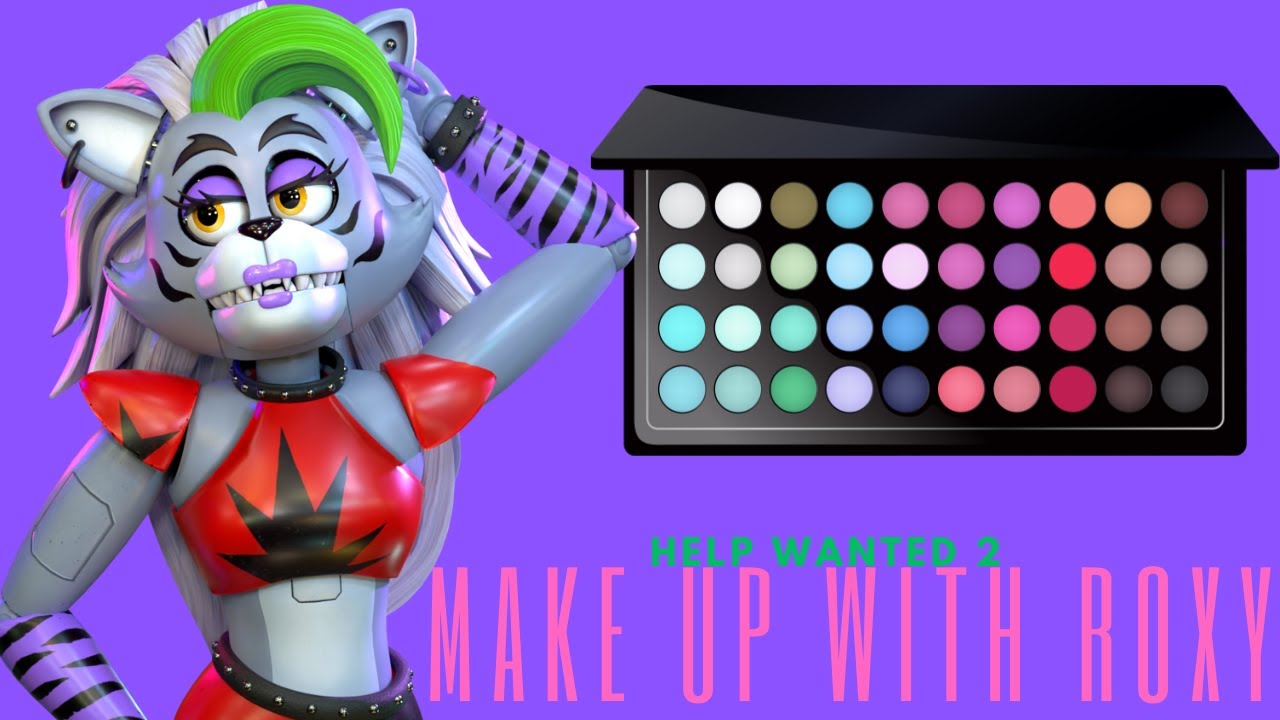 Make Up with Roxy - Help Wanted 2 - YouTube