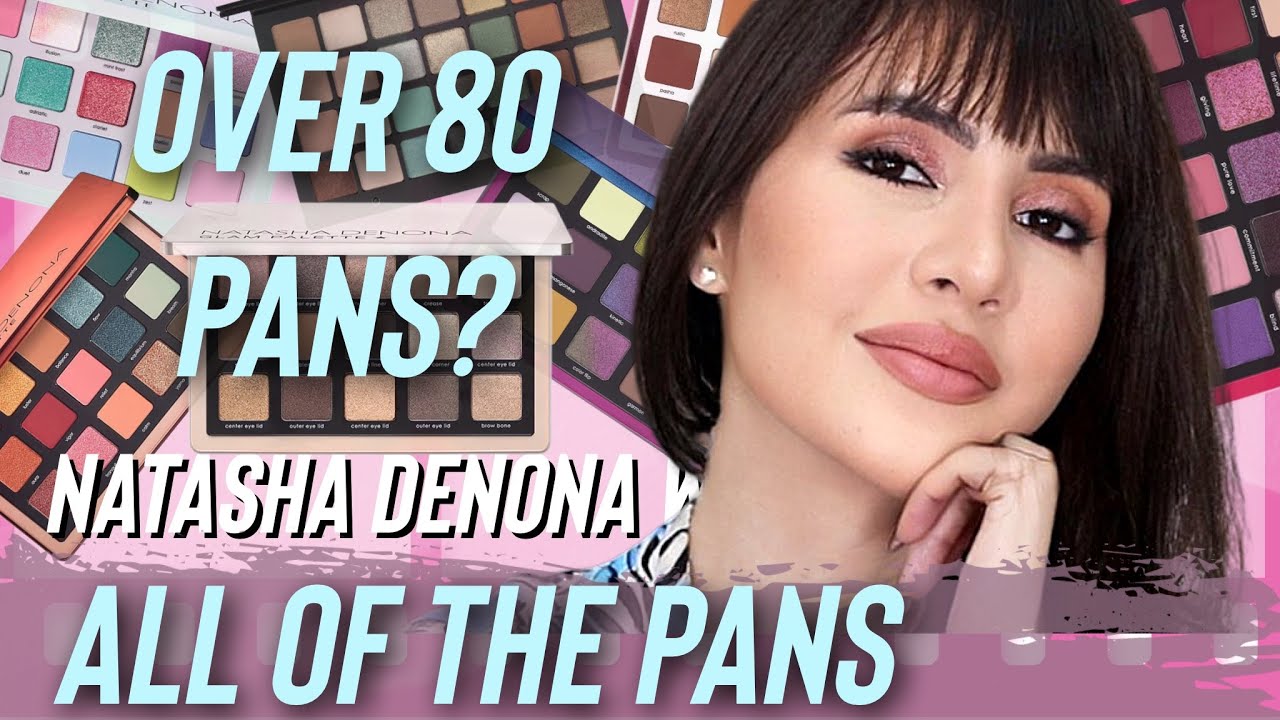 ALL OF THE PANS : MY NATASHA DENONA EYESHADOW PALETTES NATASHA DENONA ...