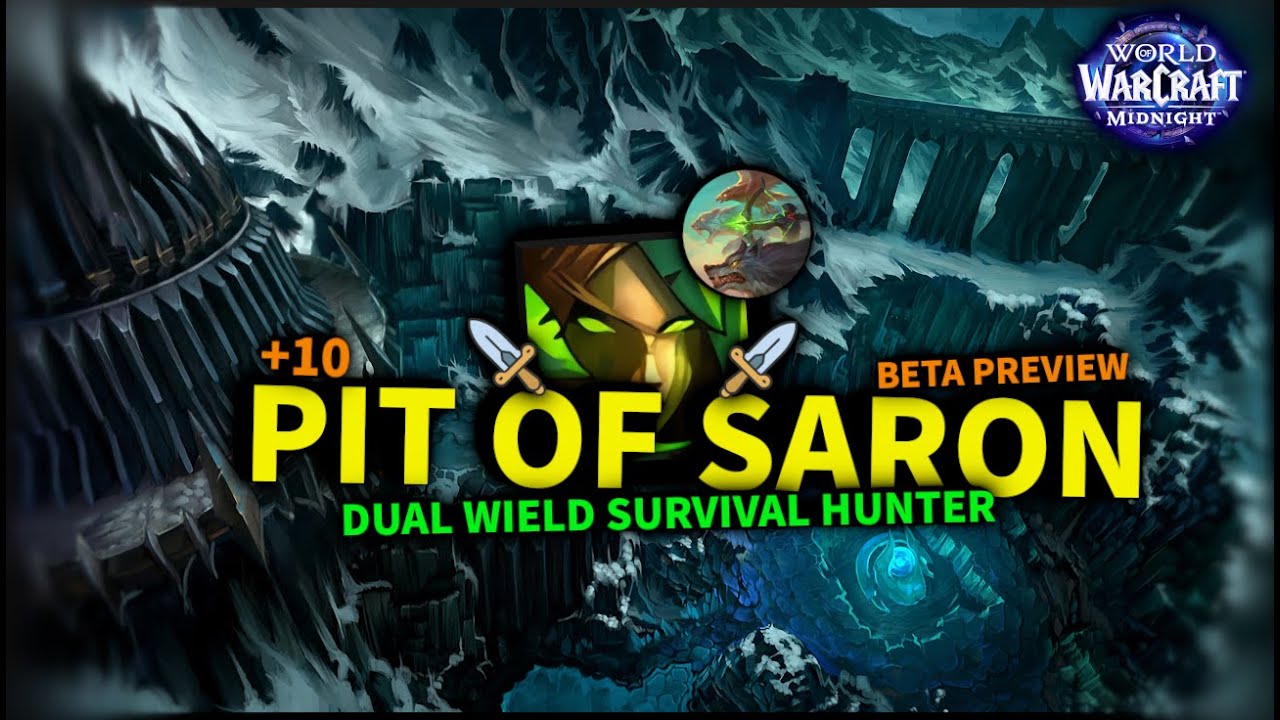 DUAL WIELD SURVIVAL HUNTER!! - Pit of Saron +10 - Midnight Beta - YouTube