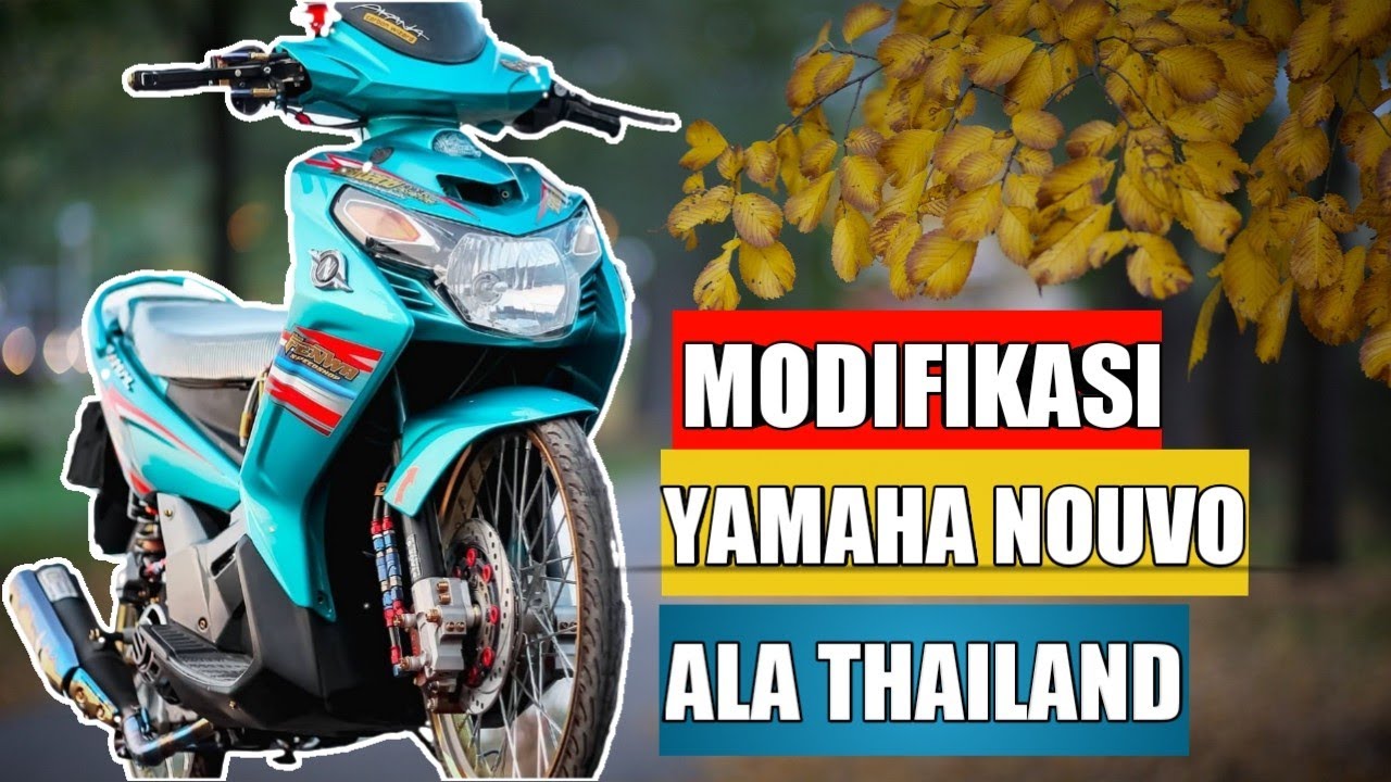 Yamaha Nouvo - Modifikasi Yamaha Nouvo Pure mothai - YouTube