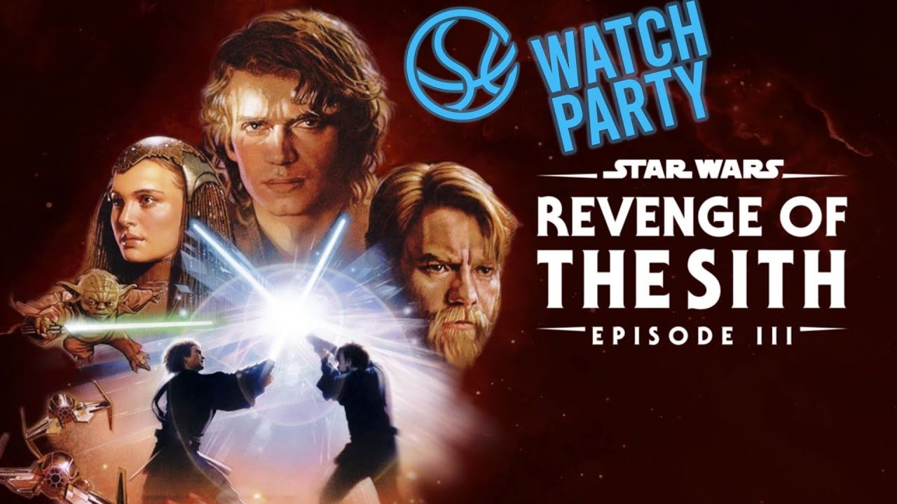 Revenge of the Sith WATCH PARTY - YouTube