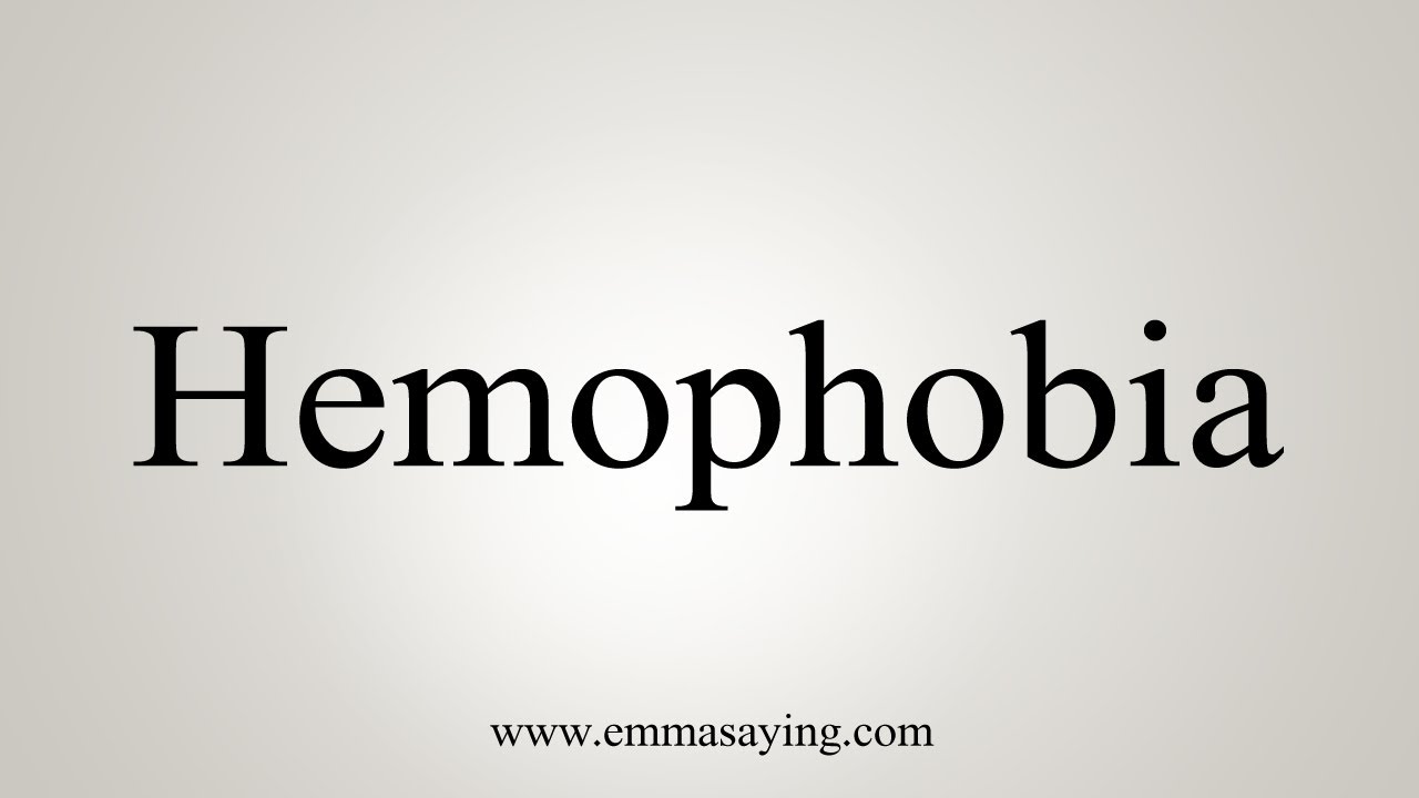 How To Say Hemophobia - YouTube