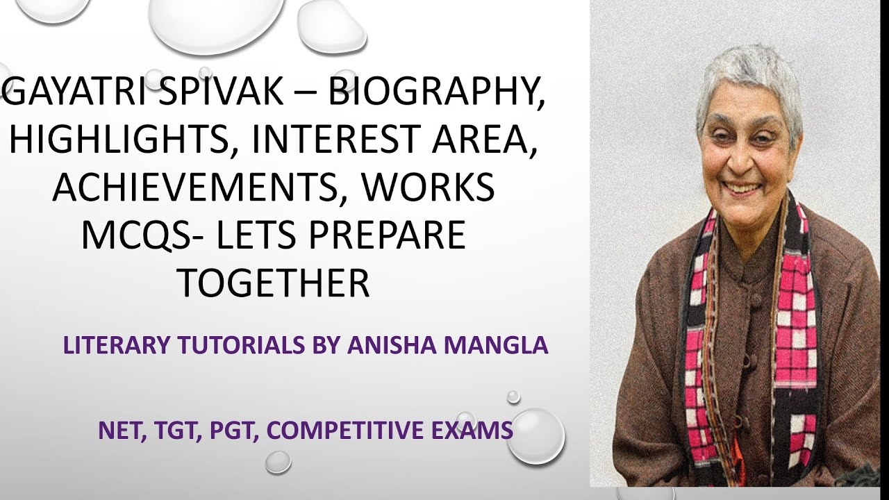 GAYATRI SPIVAK- BIOGRAPHY, HIGHLIGHTS, WORKS, ACHIEVEMENT, MCQS ...