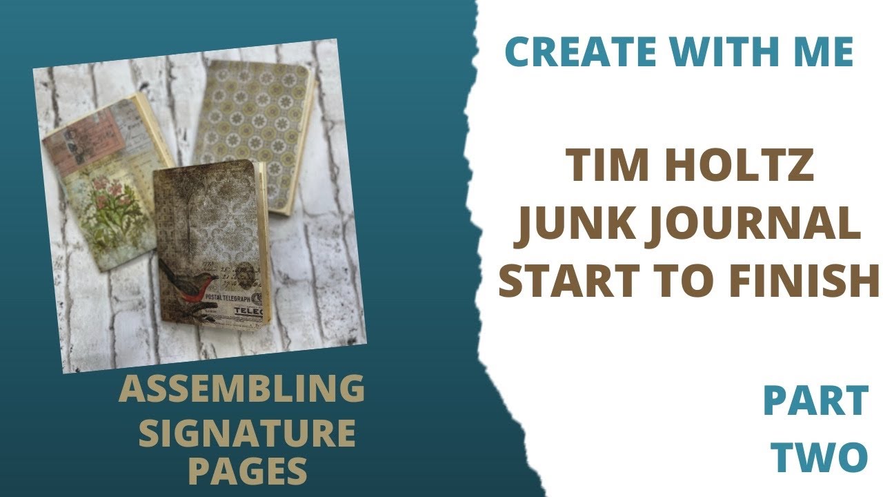 Create With Me - Tim Holtz Journal - Start to Finish - Part Two ...