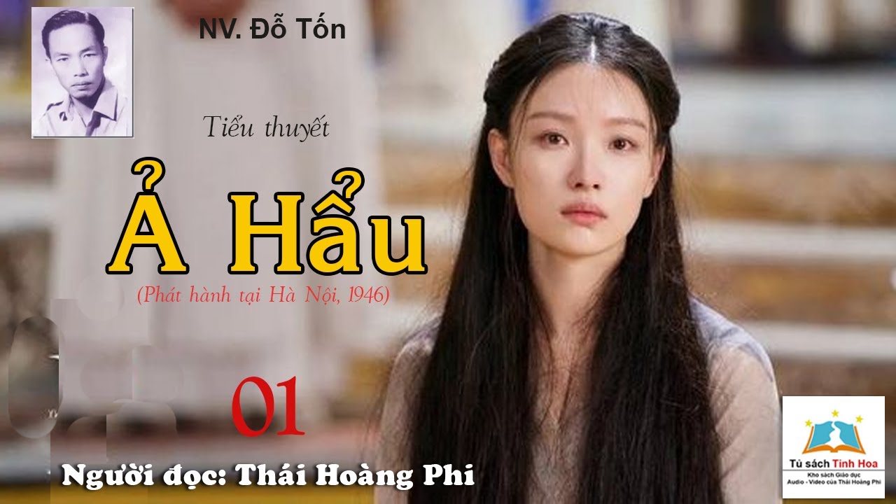 Ả HẨU. Tập 01. Tác giả: NV. Đỗ Tốn. Người đọc: Thái Hoàng Phi - YouTube