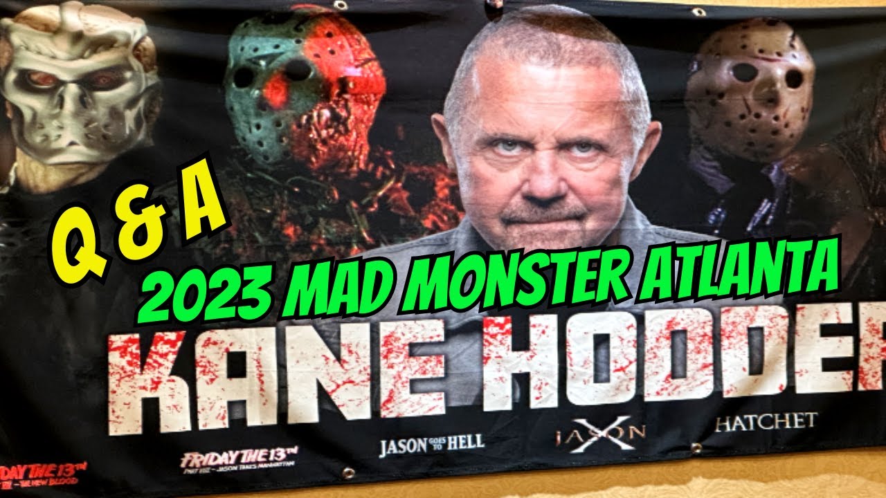 Kane Hodder | Friday the 13th | 2023 Atlanta Mad Monster Interview | Q ...