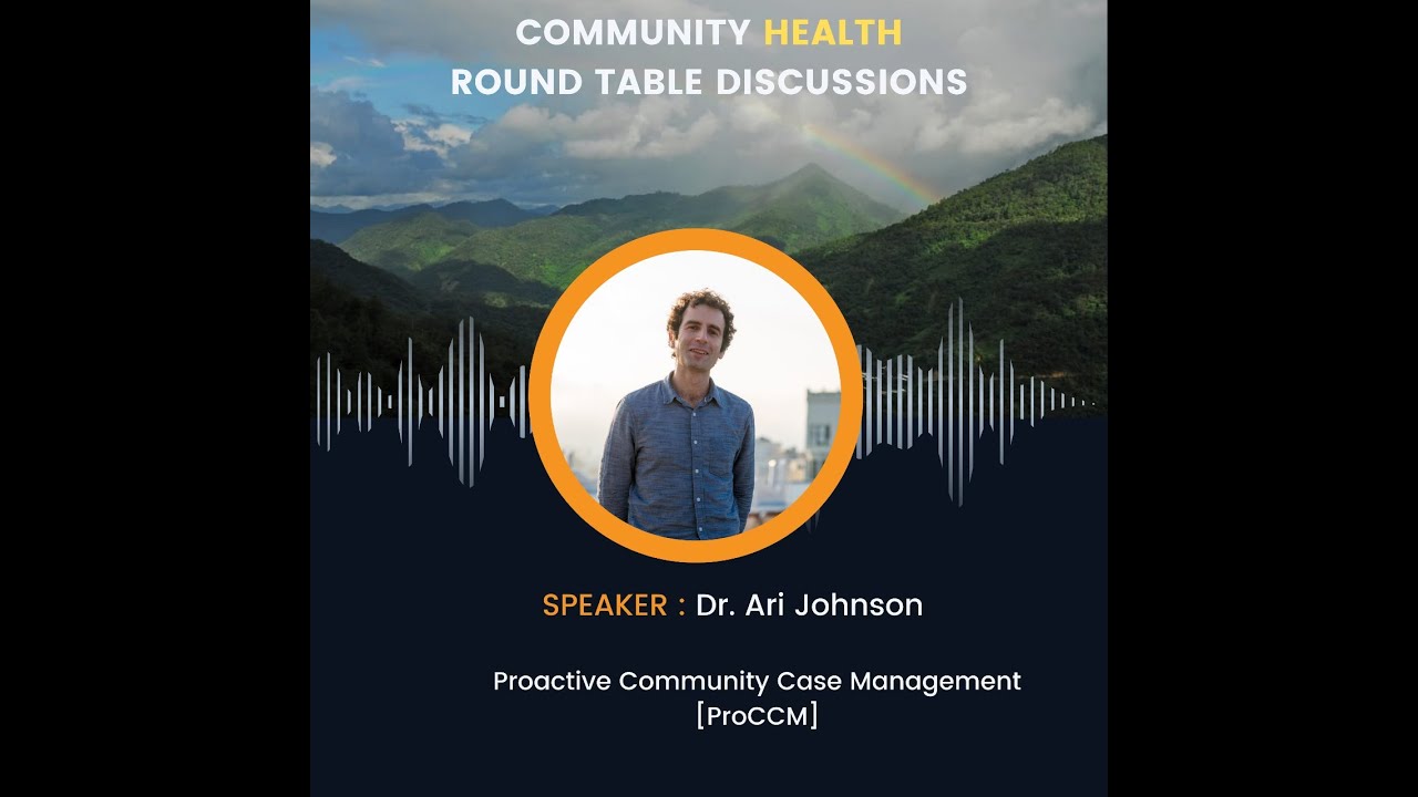 Proactive Community Case Management (ProCCM) with Dr. Ari Johnson from ...