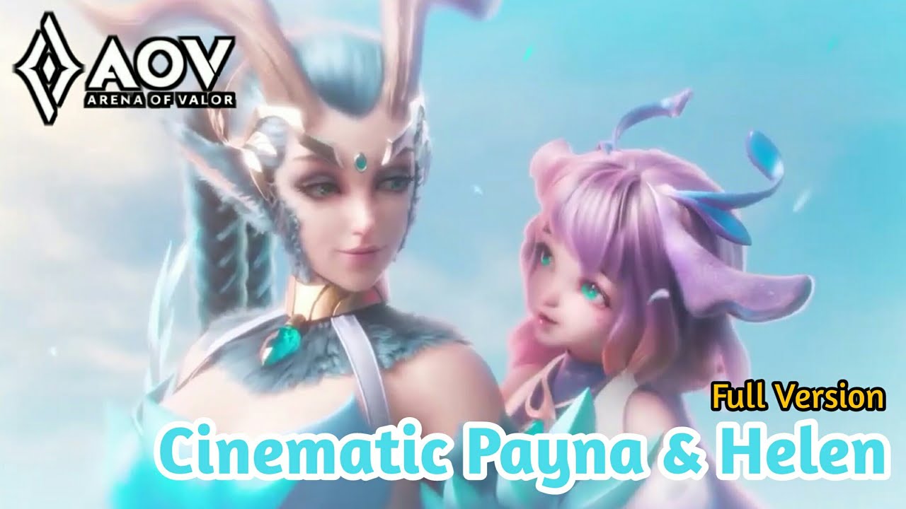Cinematic Payna & Helen FULL VERSION | Arena of Valor - YouTube