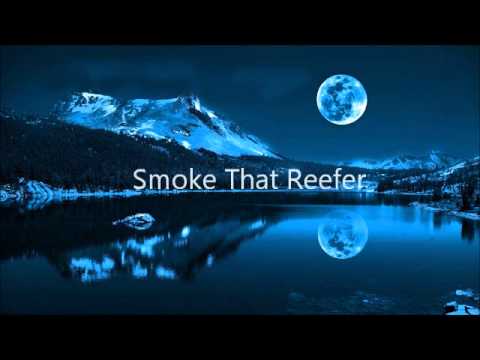 Smoke That Reefer-TopNotchNative - YouTube