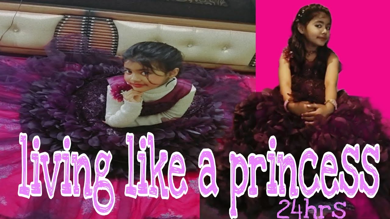 Living like a princess for 24hrs - YouTube