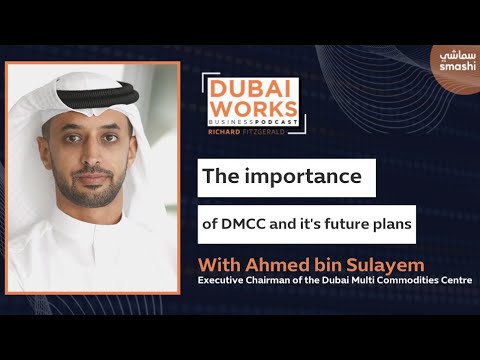 EP10: Ahmed bin Sulayem, Executive Chairman of DMCC | Dubai Works - YouTube