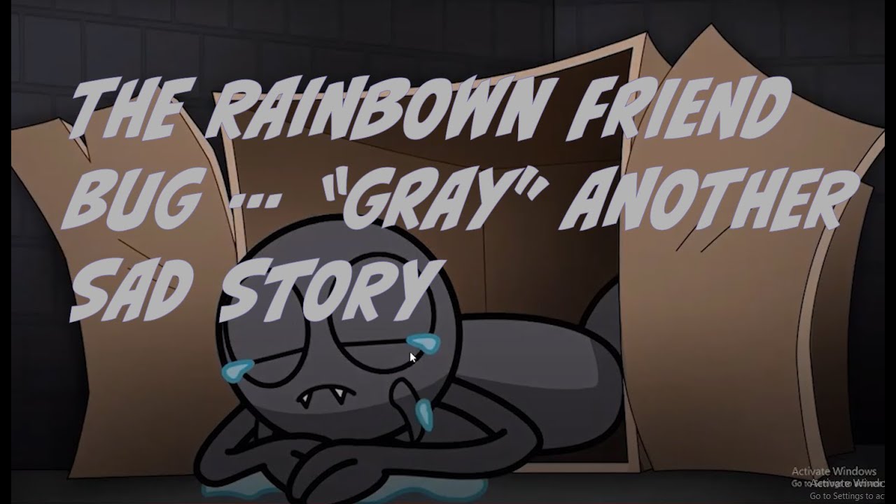 The Gray Rainbow friend a sad origin story - YouTube