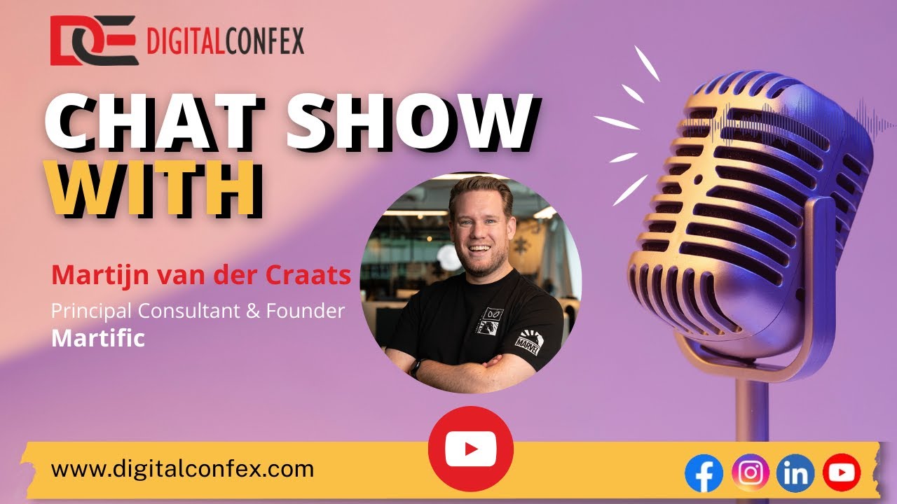 Presented By DIGITALCONFEX Chat Show with Martijn Craats, Principal ...