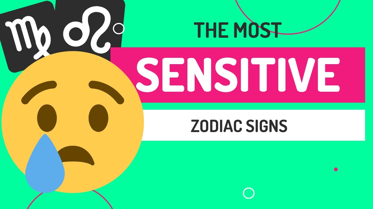 The Most Sensitive Zodiac Signs Ranked - YouTube
