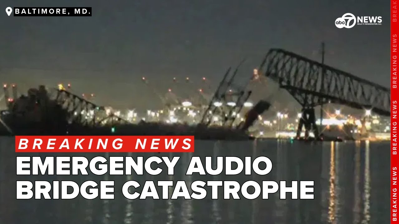 EMERGENCY AUDIO: Call of ship striking bridge that collapses ...