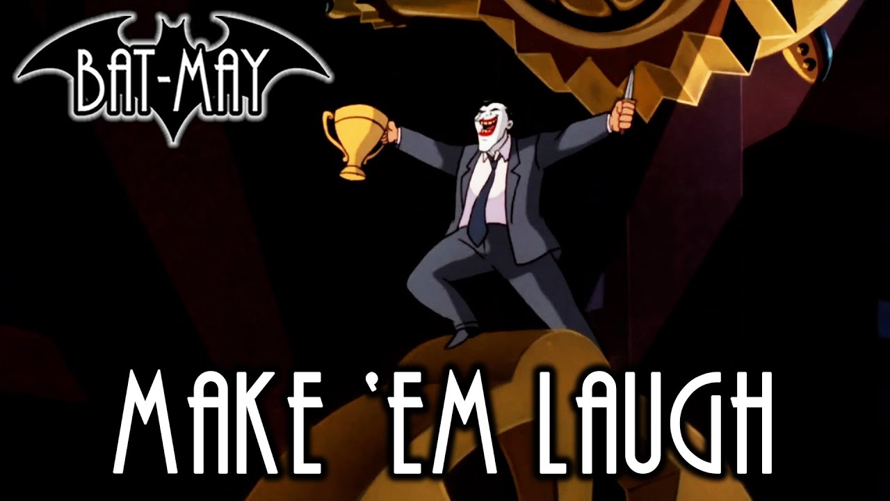 Make 'Em Laugh - Bat-May - YouTube