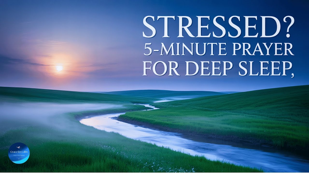 STRESSED? This 5-Minute Prayer Will Bring Instant Peace for Deep Sleep ...