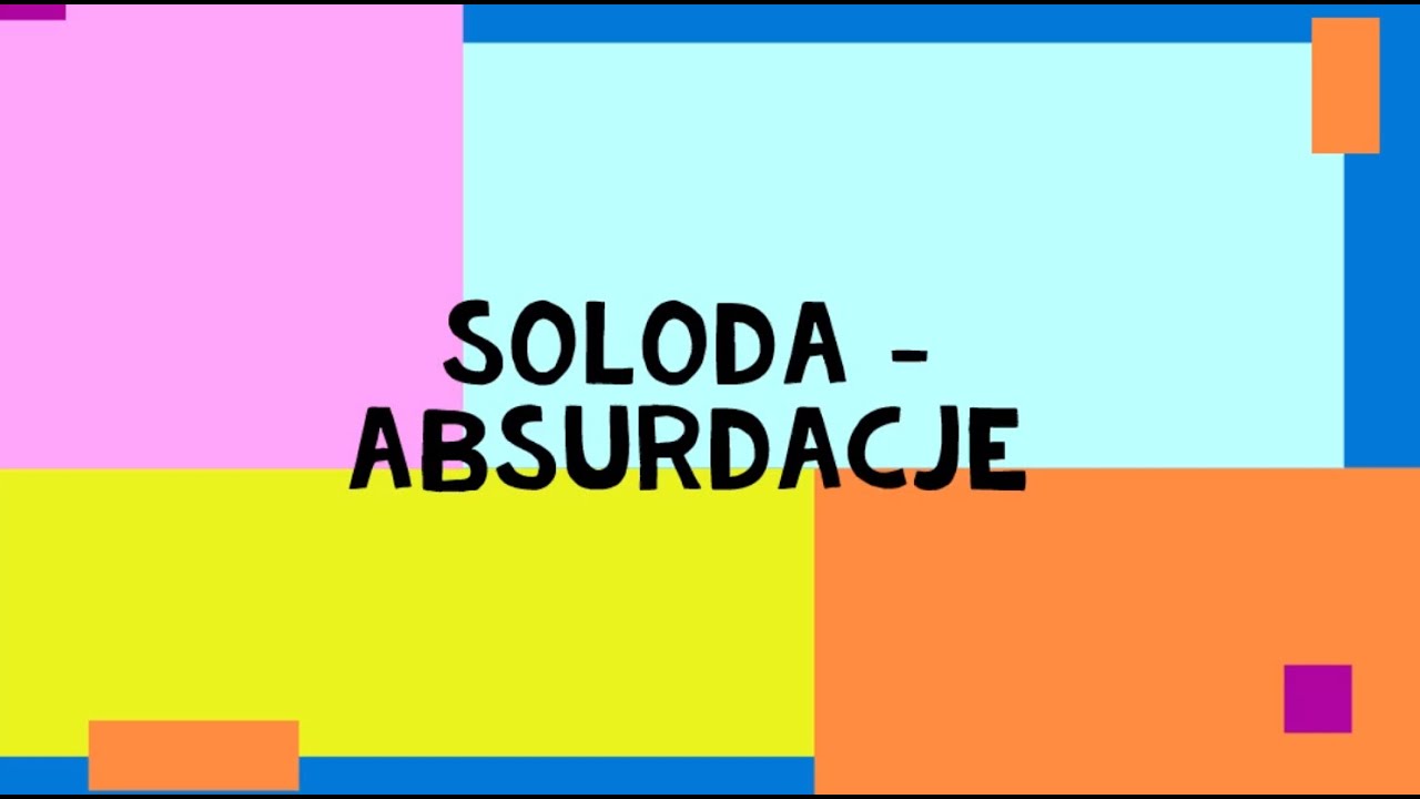 SoloDa - Absurdacje - YouTube