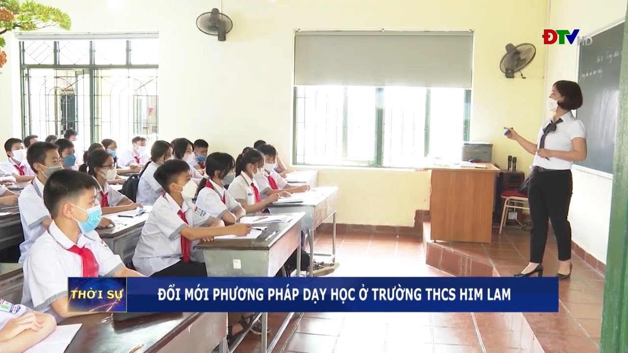 ĐIỆN BIÊN - Đổimới phương pháp dạy học ở trường THCS Him Lam - YouTube
