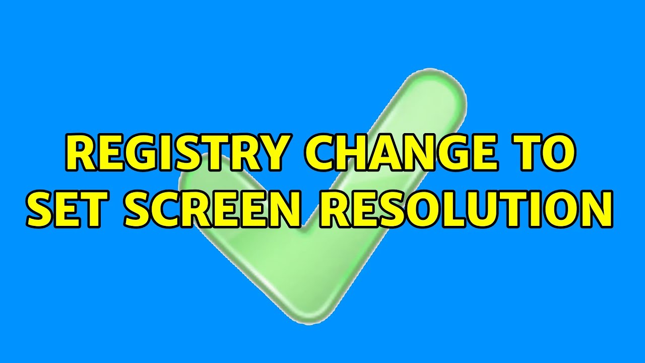 Registry Change To Set Screen Resolution YouTube Registry Change To Set Screen Resolution YouTube