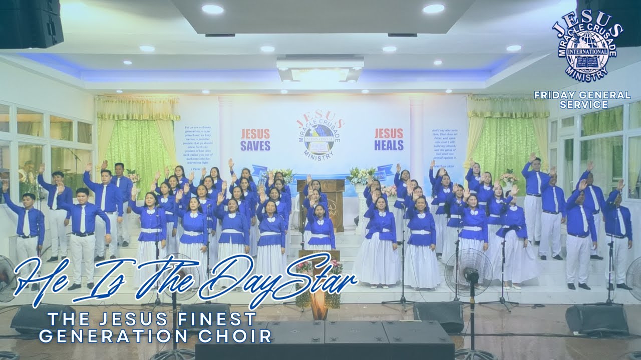 He Is The Daystar | The JESUS Finest Generation Choir | May 10, 2024 ...