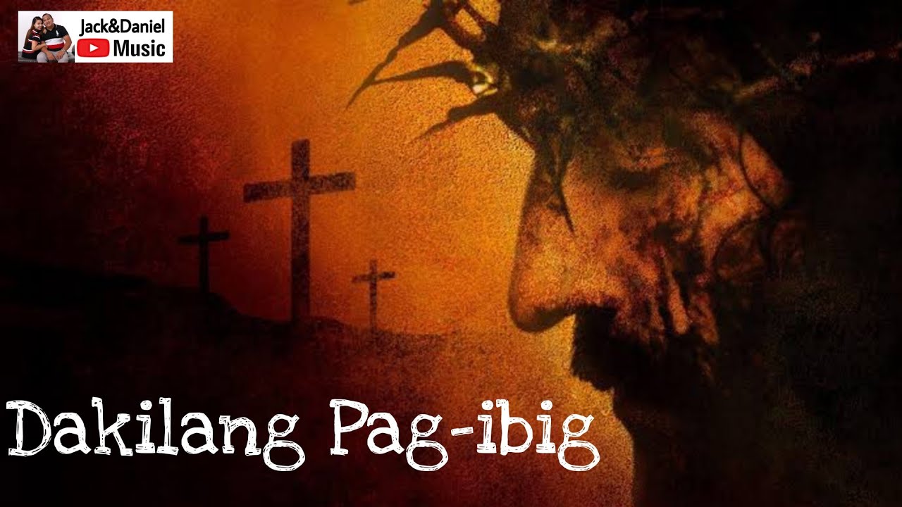 Dakilang Pag-ibig / Daniel Dayao - YouTube