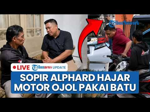 🔴LIVE: Arogansi Sopir Alphard yang Rusak Motor Ojol karena Merasa Mobilnya Tersenggol, Kini Berdamai