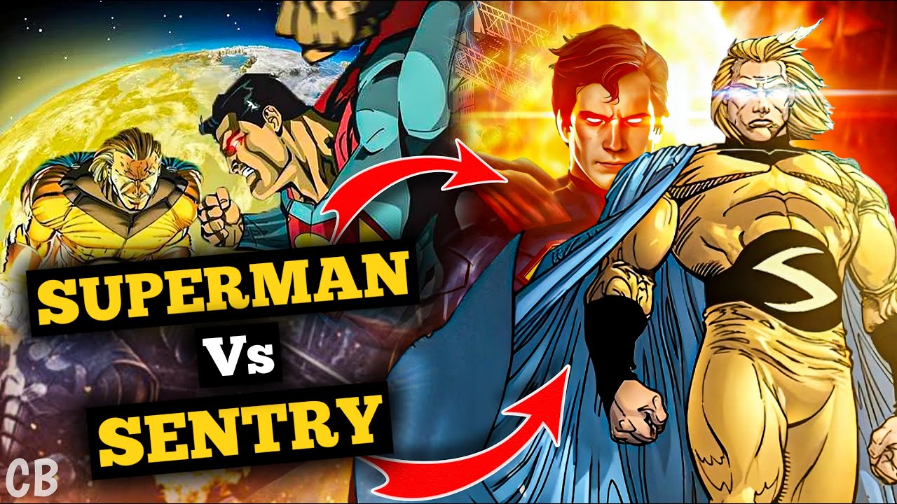 SuperMan Vs Sentry : MOST POWERFUL SUPERHERO BATTLE - YouTube