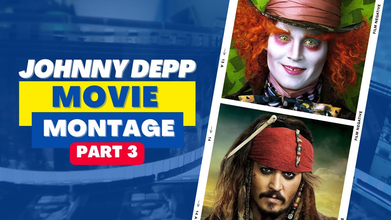 Johnny Depp Epic Movie Career - YOU MUST SEE PART 3 - YouTube