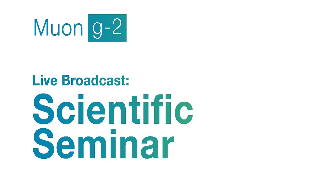 Scientific Seminar: First results from the Muon g-2 experiment at ...