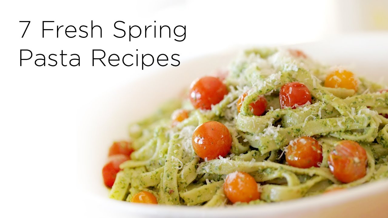 7 Fresh Spring Pasta Recipes - YouTube