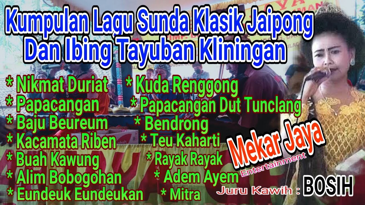 Kumpulan lagu sunda klasik jaipong dan ibing tayuban kliningan _ Bosih ...