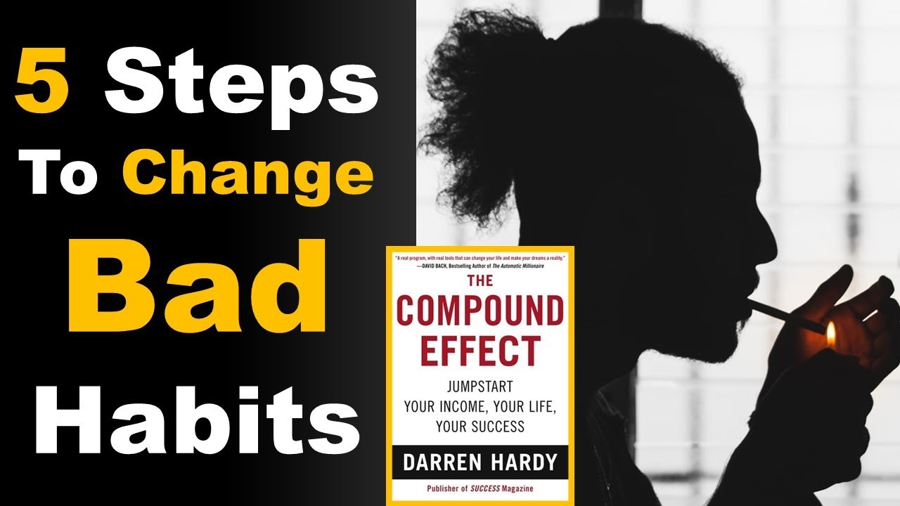 5 Steps to Change your Bad Habits | How to change Bad Habits? | From ...