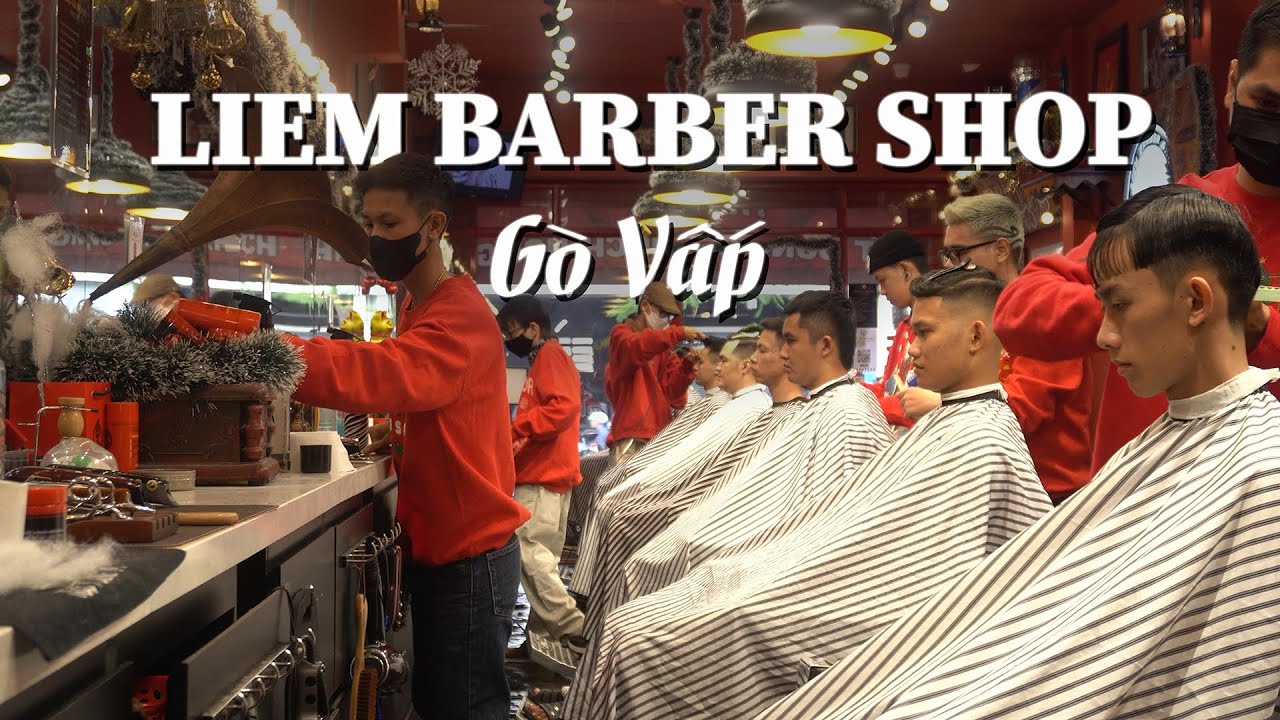 LIEM BARBER SHOP QUẬN GÒ VẤP | Liem Barber Shop - YouTube