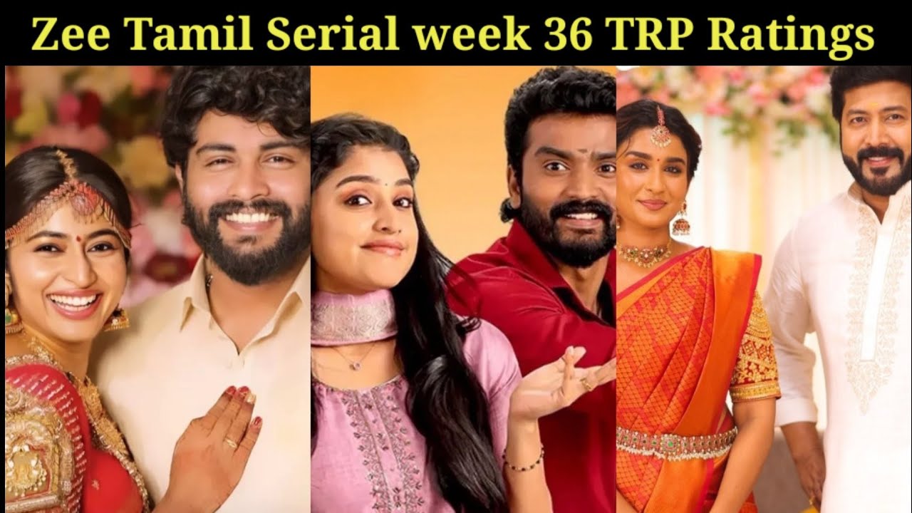 Zee Tamil Serials Week 36 TRP Ratings 🥳 All Serials Week 36 TRP Ratings ...