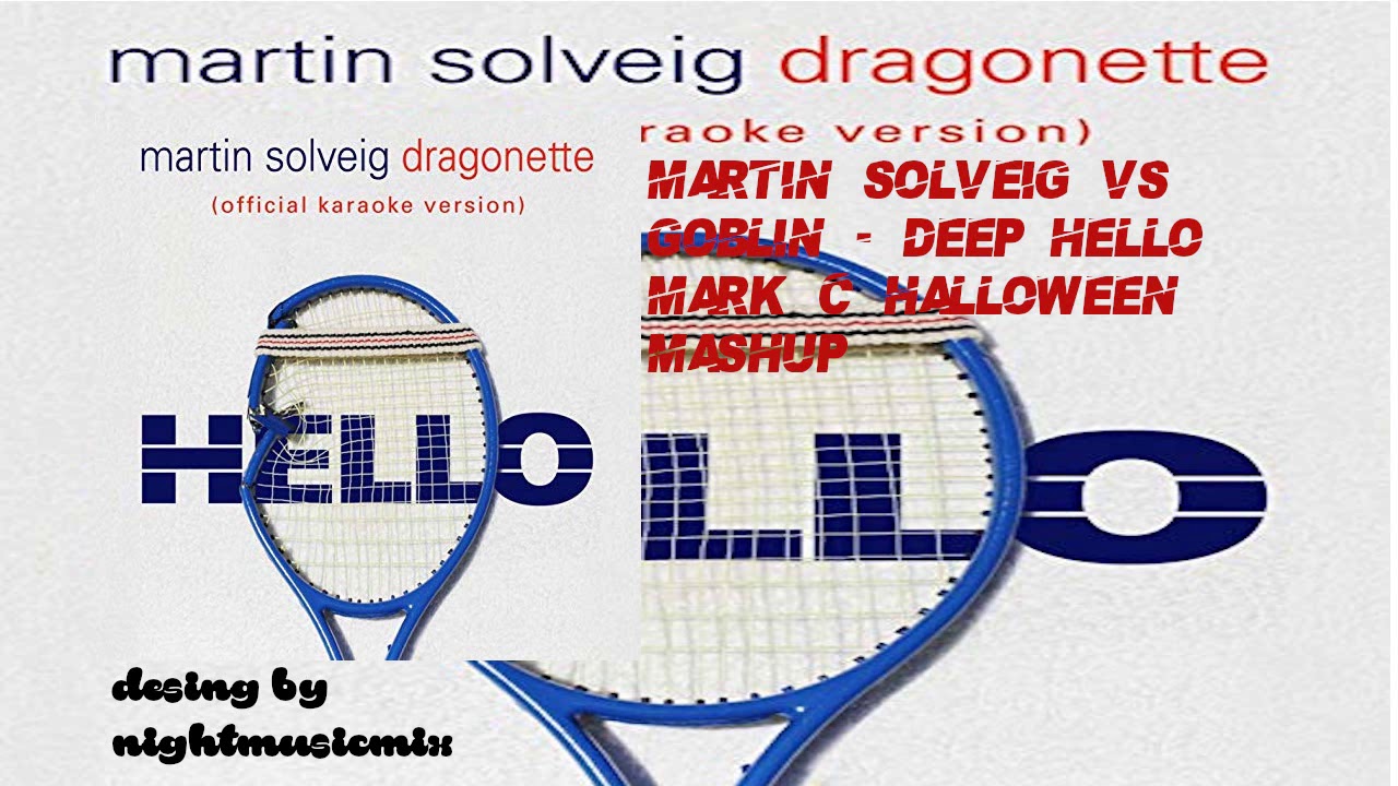 Martin Solveig vs Goblin Deep Hello Mark C Halloween Mashup - YouTube