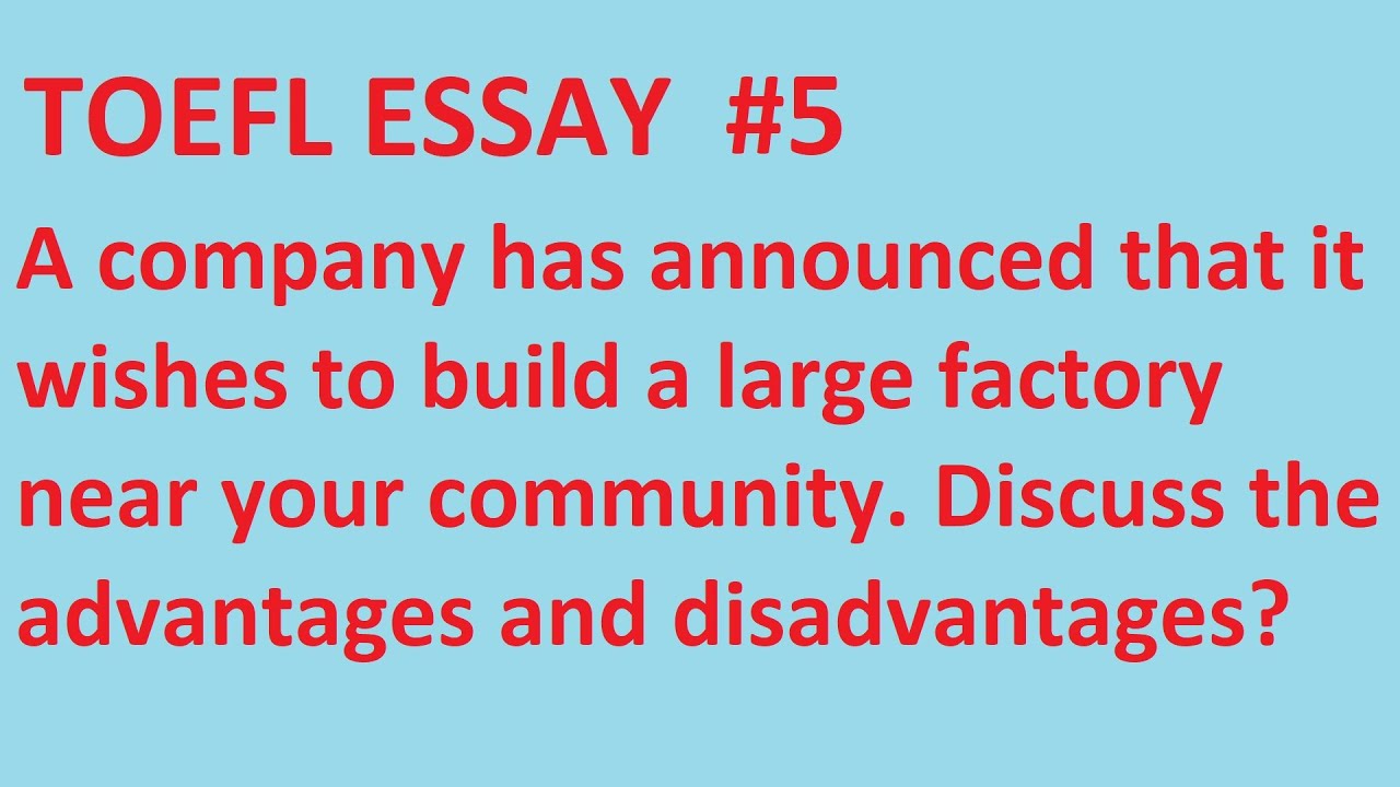 TOEFL ESSAY 5 Discuss The Advantages And Disadvantages Of This New toefl-essay-5-discuss-the-advantages-and-disadvantages-of-this-new