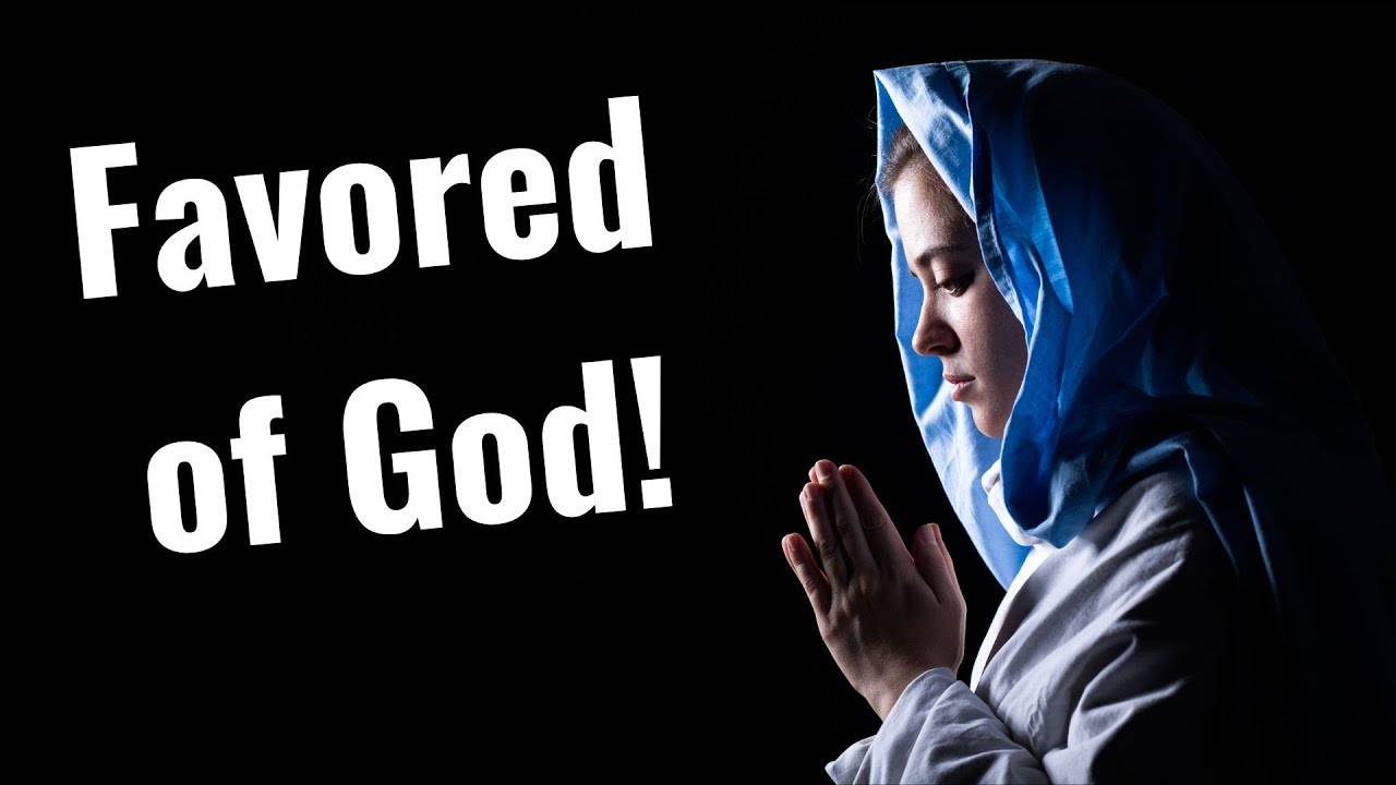 Meet Mary, The Mother of Jesus and Favored by God - YouTube