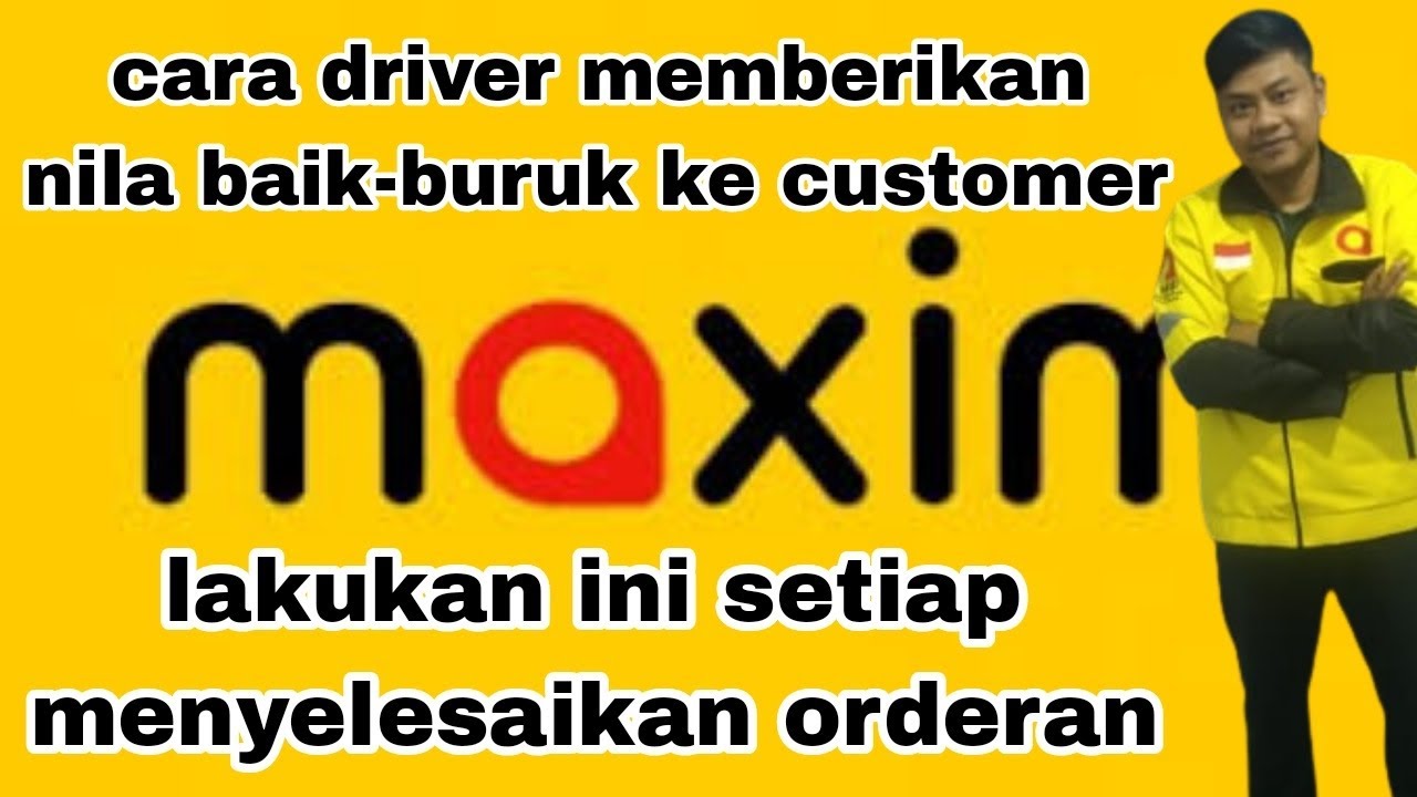 cara driver memberikan nilai ke customer maxim - YouTube