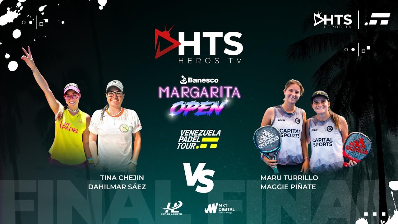 FINAL femenino BANESCO MARGARITA OPEN · Tina Chejin y Dahilmar Sáez VS ...