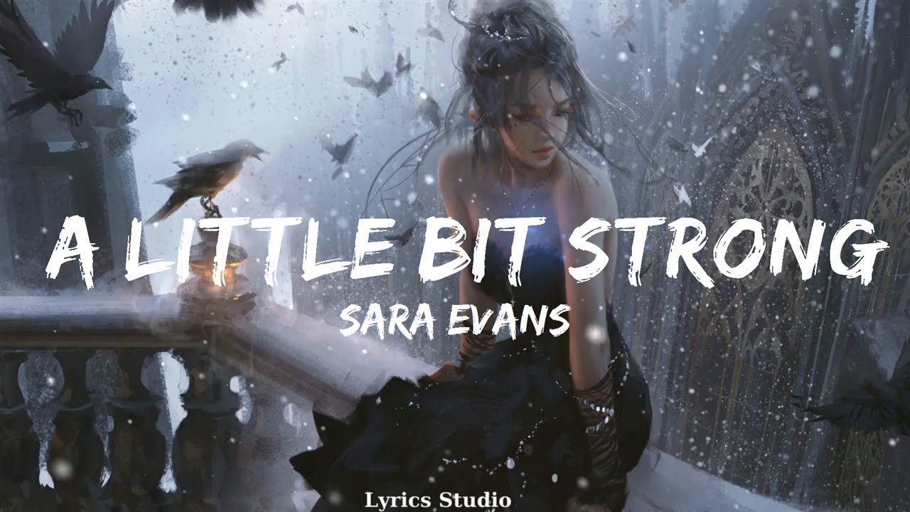 Sara Evans - A Little Bit Stronger (Lyrics) ||Music Odom - YouTube