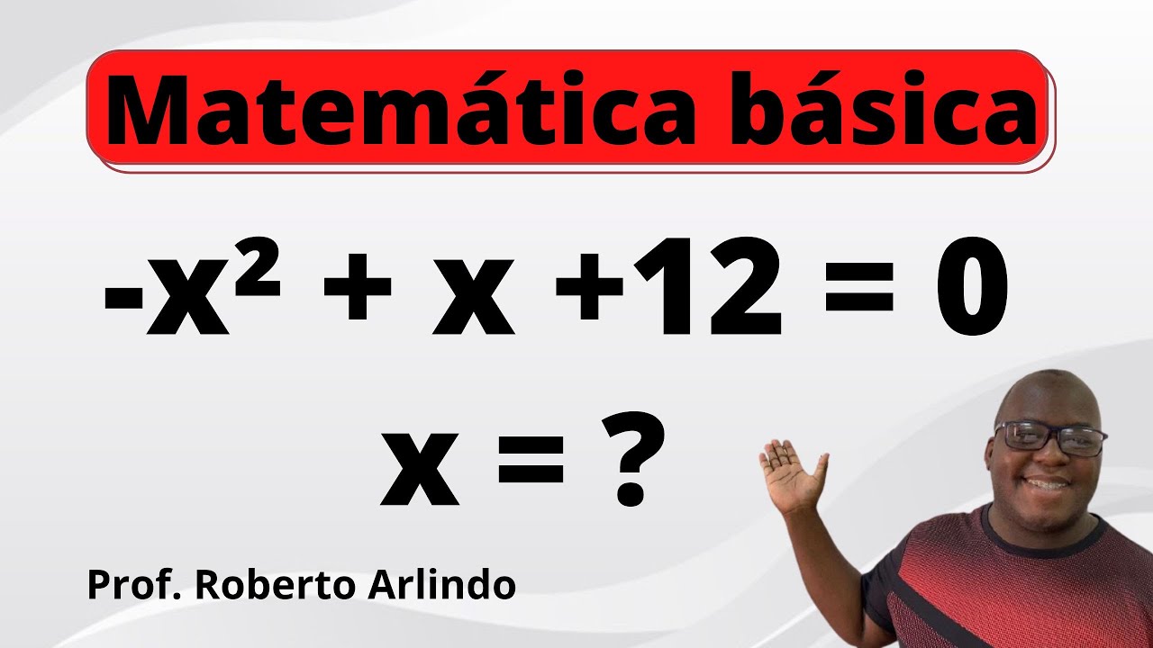 Resolva A Seguinte Equa o x x 12 0 Quest o De Matem tica