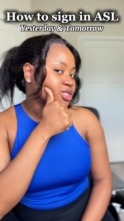 How to sign “yesterday” and “tomorrow” in #asl - YouTube