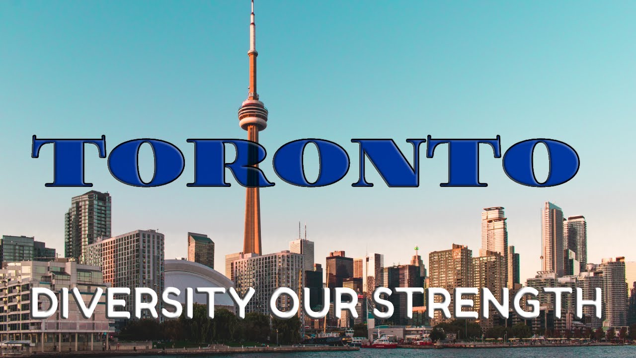 Toronto: Diversity Our Strength - YouTube