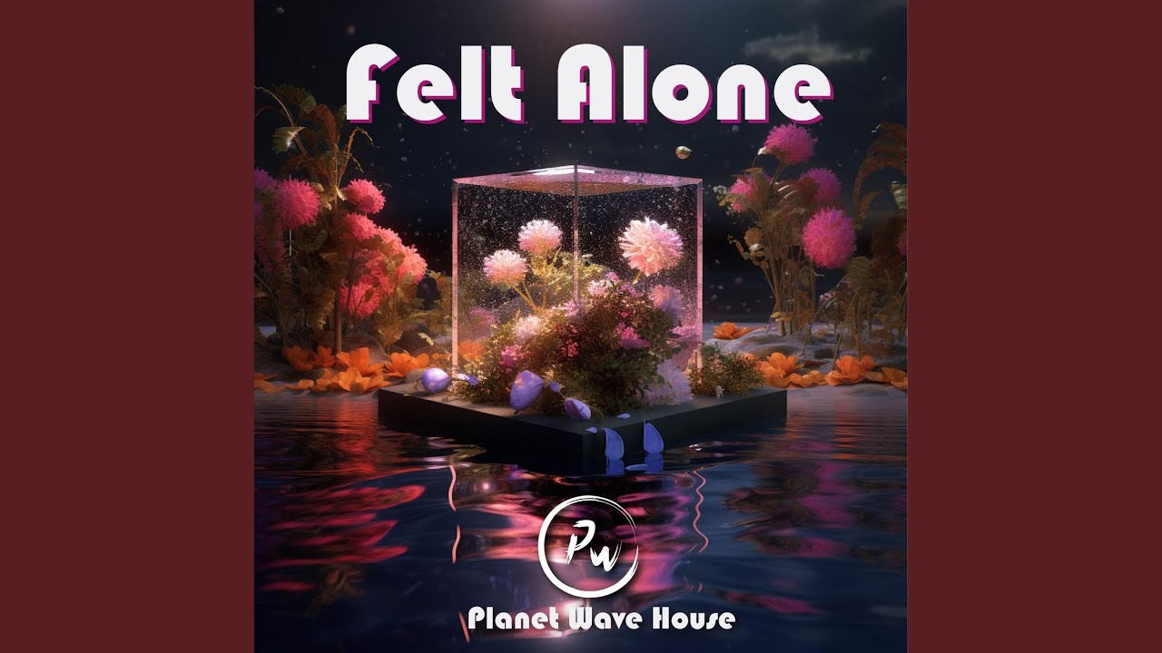 Felt Alone - YouTube