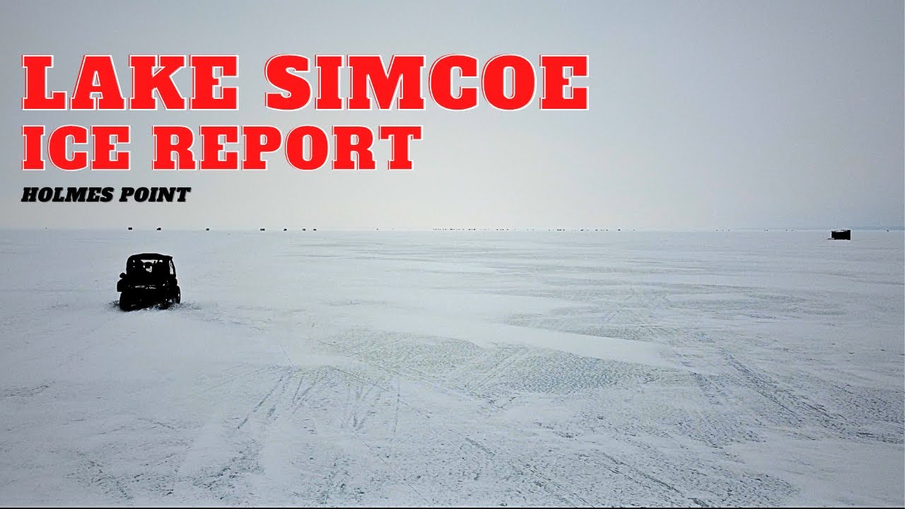 LAKE SIMCOE ICE 🧊 REPORT - YouTube
